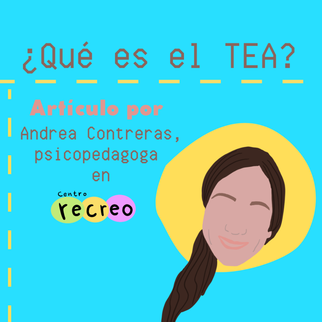 ¿Qué es el TEA y qué podemos hacer como familia? - Centro Recreo